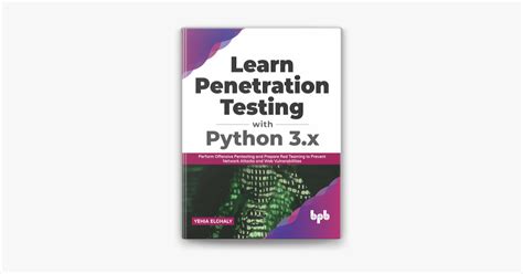 ‎learn penetration testing with python 3 x perform offensive pentesting and prepare red teaming