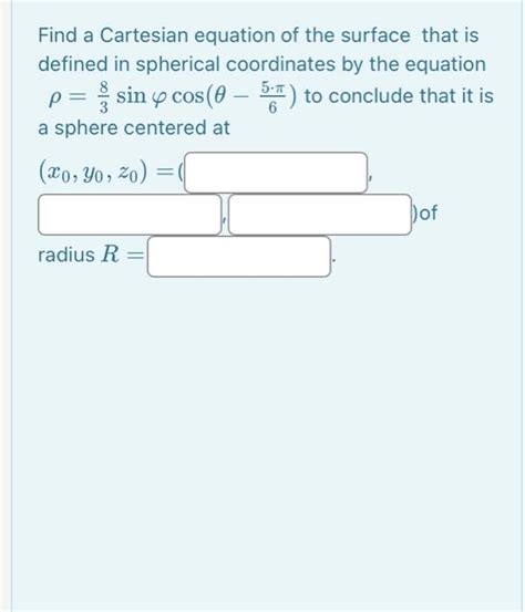 solved find a cartesian equation of the surface that is