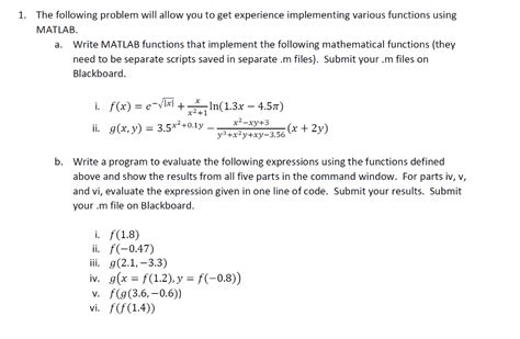 solved following problem allow get experience implementing various functions using matlab 1
