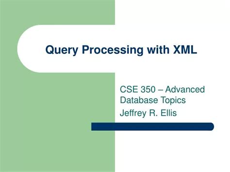 ppt query processing with xml powerpoint presentation free download id 4319731