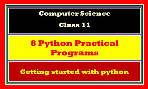practical getting started with python class 11 comprehensive guide tutorialaicsip