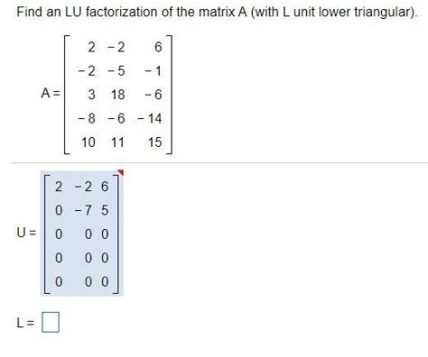 solved find an lu factorization of the matrix a with l unit