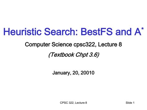ppt heuristic search bestfs and a computer science cpsc322 lecture 8 textbook chpt 3 6