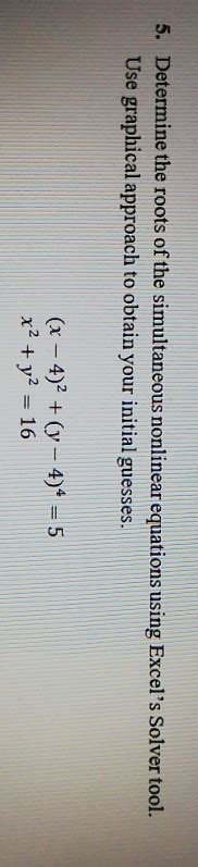 solved 5 determine the roots of the simultaneous nonlinear