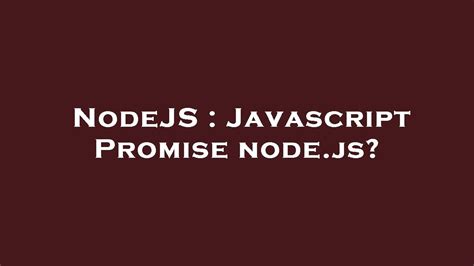 nodejs javascript promise node js youtube
