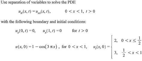 solved use separation of variables to solve the pde x 1
