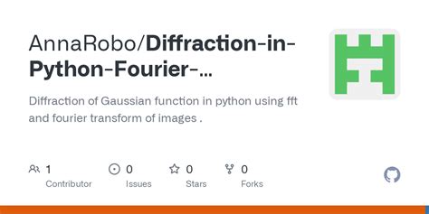 GitHub AnnaRobo Diffraction In Python Fourier Transform Diffraction