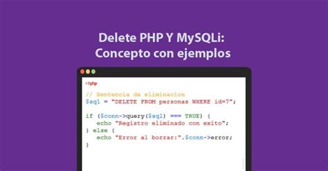 Delete PHP Y MySQLi Concepto Con Ejemplos BaulPHP