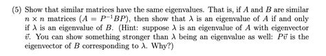 solved 5 show that similar matrices have the same