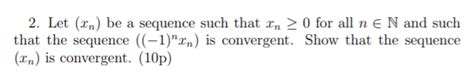 solved 2 let 2n be a sequence such that in 0 for all n