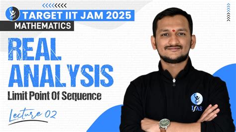 limit point of sequence real analysis iit jam mathematics 2025 l2 ifas youtube