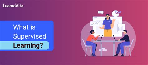 the complete guide to supervised learning workflow and algorithms