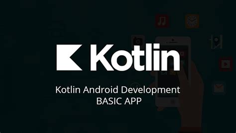 kotlin android development basic apps
