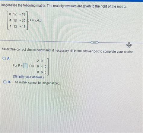 solved diagonalize the following matrix the real