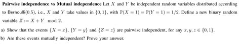 solved pairwise independence vs mutual independence let x