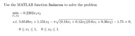 solved use the matlab function fmincon to solve the problem
