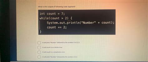Solved What Is The Output Of Following Code Segment Int Chegg