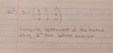 solved compute determinant of the matrix using and row