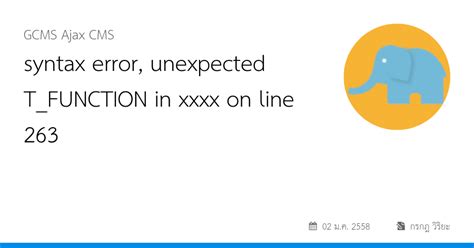 syntax error unexpected t function in xxxx on line 263