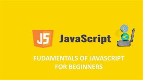 javascript tutorials fundamentals of javascript for beginners youtube