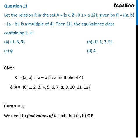 ques 11 mcq let relation r in set a {x ∈ z 0 ≤ x ≤ 12} given