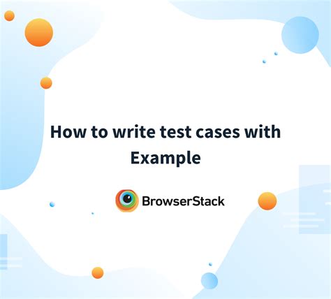 how to write test cases with format and example browserstack