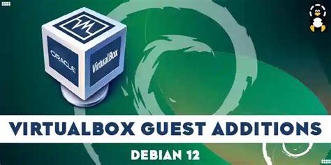 How To Install VirtualBox Guest Additions On Debian 12 Its Linux FOSS