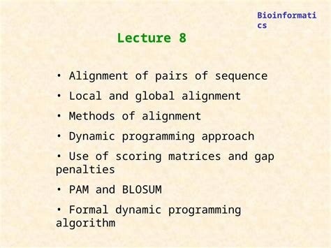 ppt bioinformatics alignment of pairs of sequence local and global alignment methods of