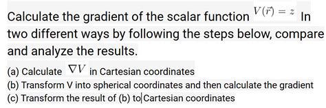 solved calculate the gradient of the scalar function