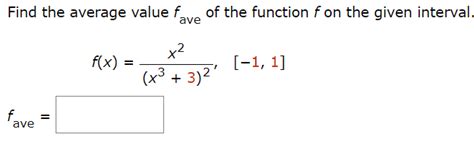 solved find the average value fave of the function f on the