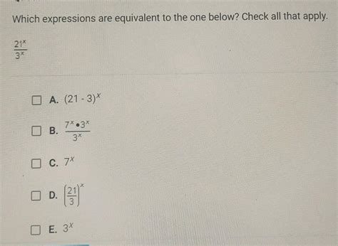 which expressions are equivalent to the one below check all that apply ไ 21 3x