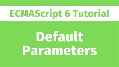ecmascript tutorial default parameters in javascript es6 series youtube