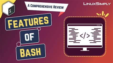 Features Of Bash A Comprehensive Review LinuxSimply YouTube