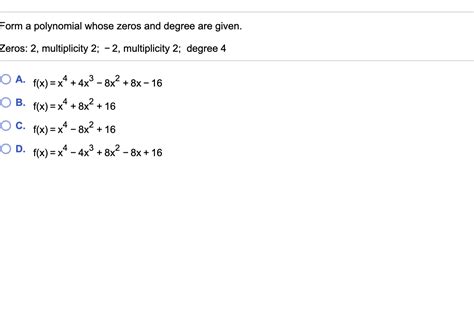 solved form a polynomial whose zeros and degree are given