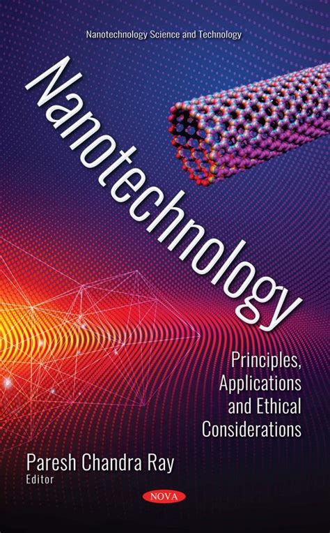 Nanotechnology Principles Applications And Ethical Considerations