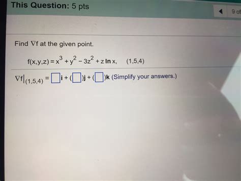 solved find nabla f at the given point f x y z x 3