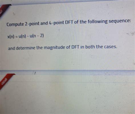 solved compute 2 point and 4 point dft of the following