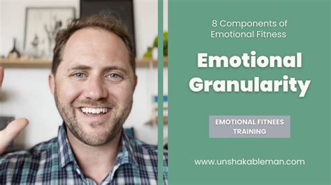 8 Components Of Emotional Fitness 3 Emotional Granularity YouTube