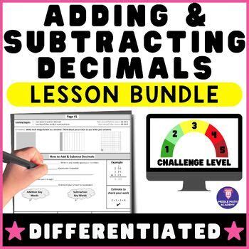 Adding Subtracting Decimals Lesson BUNDLE 5 Levels Of Differentiation