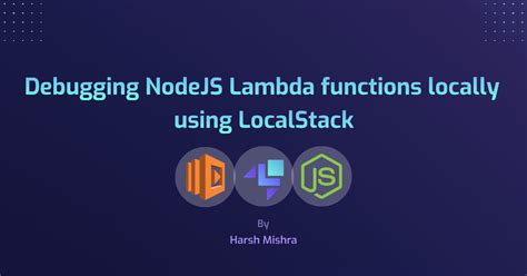 debugging nodejs lambda functions locally using localstack