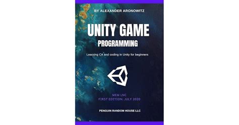Unity Game Programming Learning C And Coding In Unity For Beginners