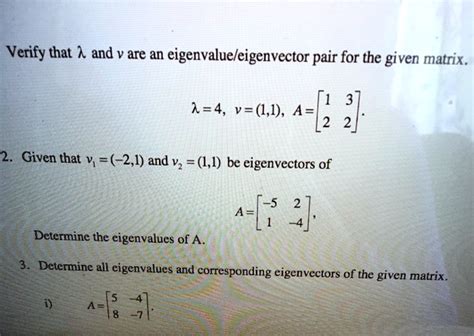 solved verify that and v are an eigenvalue eigenvector pair for the given matrix l1 3 v