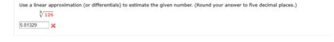 solved use a linear approximation or differentials to