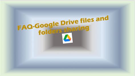 FAQ Google Drive Files And Folders Sharing