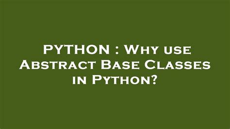 python why use abstract base classes in python youtube