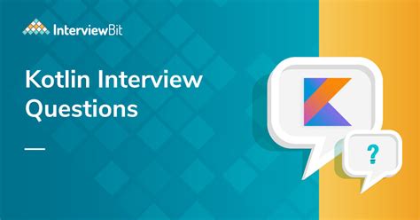 top kotlin interview questions and answers 2024 interviewbit