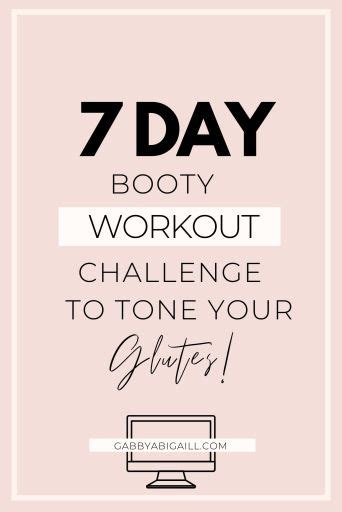 7 Day Booty Workout Challenge To Tone Your Glutes Gabbyabigaill
