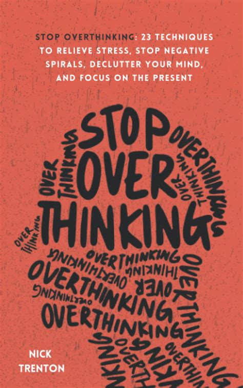 Stop Overthinking 23 Techniques To Relieve Stress Stop Negative