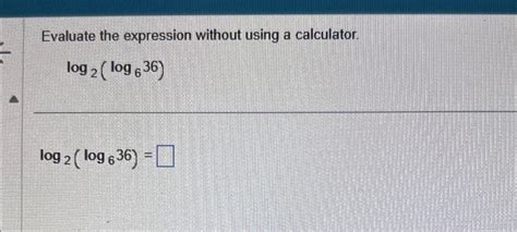solved evaluate the expression without using a