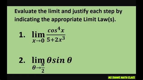 evaluate the following limits and justify each step indicating the appropriate limit laws youtube